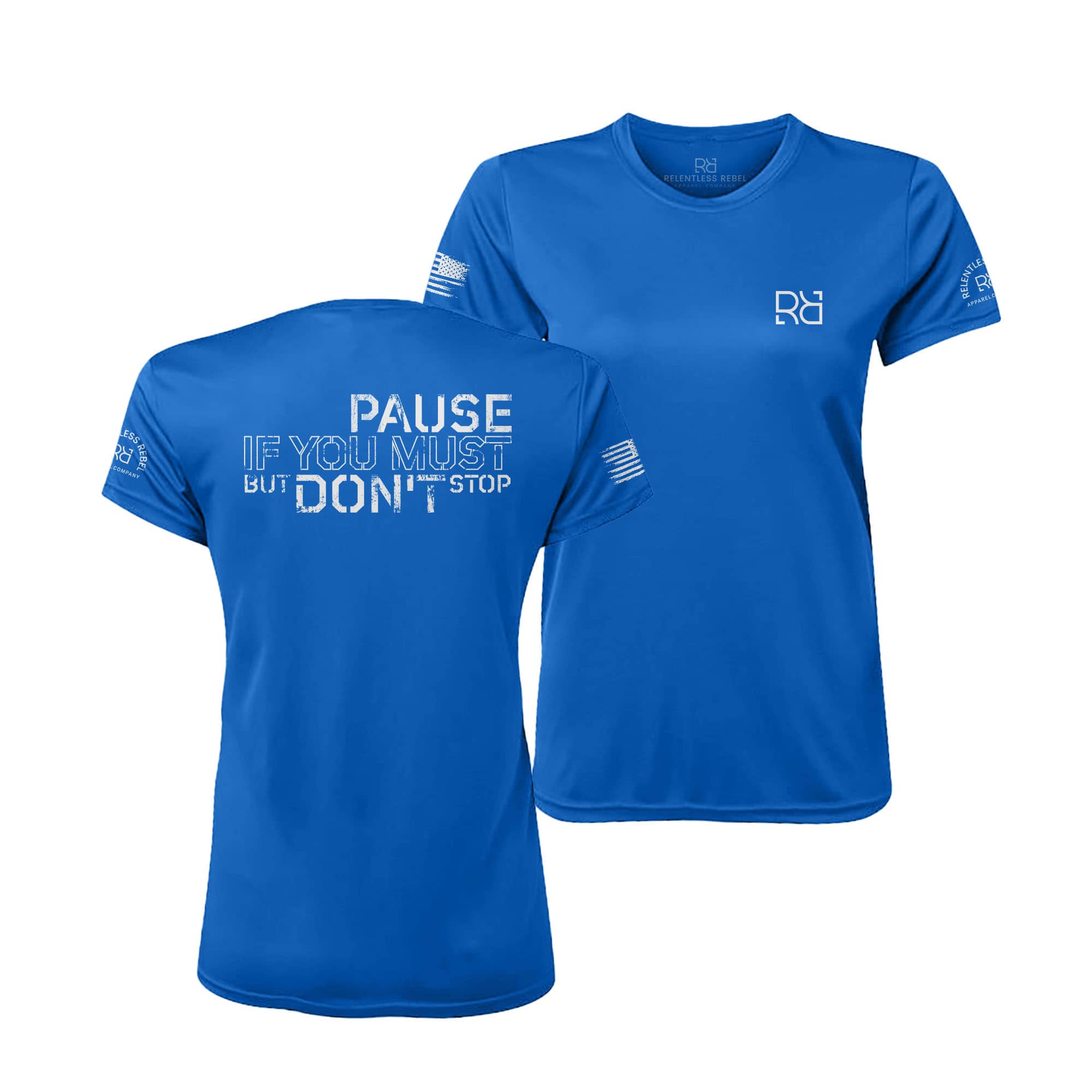 Pause if You Must But Don't Stop | Women's Dry Fit Short Sleeve | UPF5