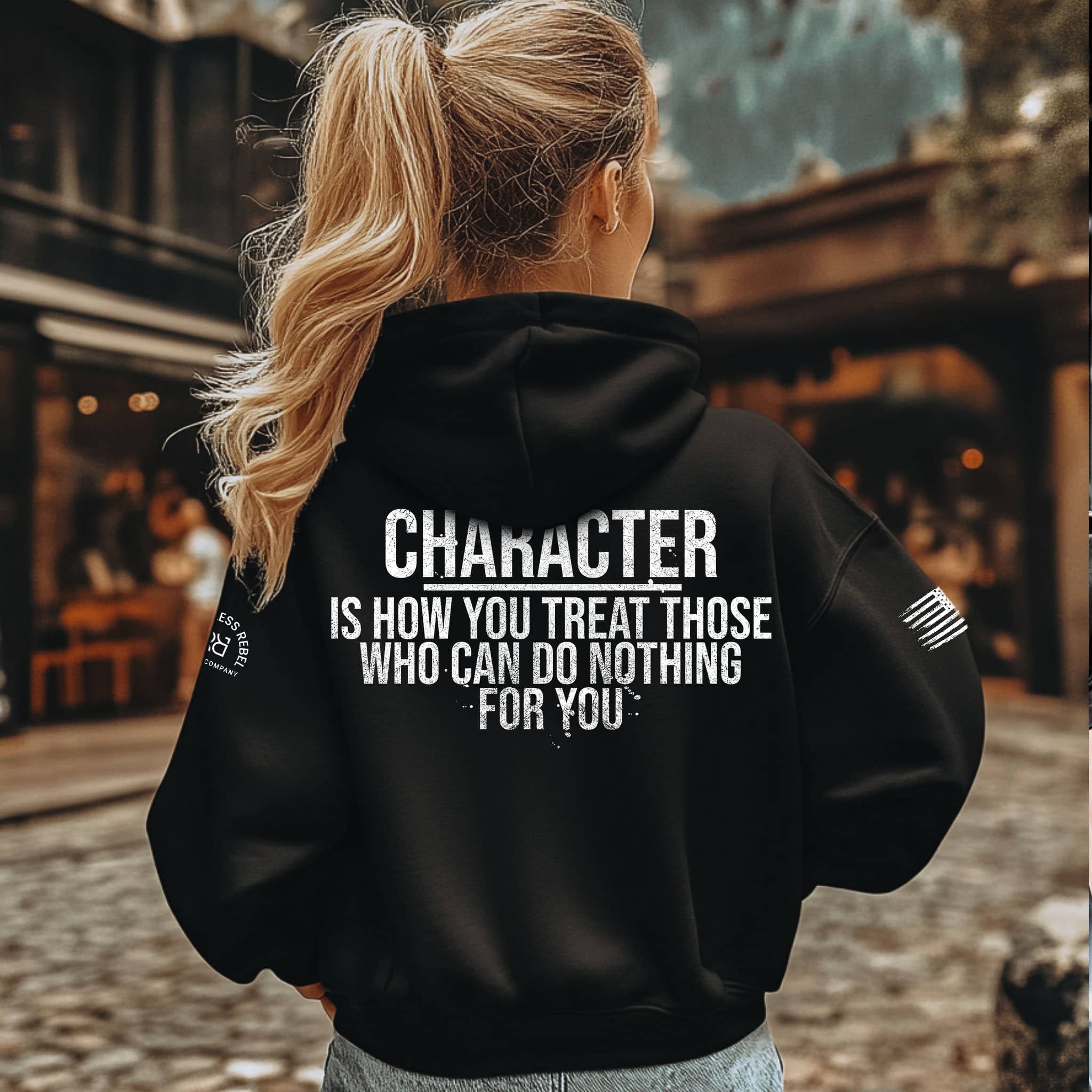 Character Is How You Treat... – Relentless Rebel Apparel