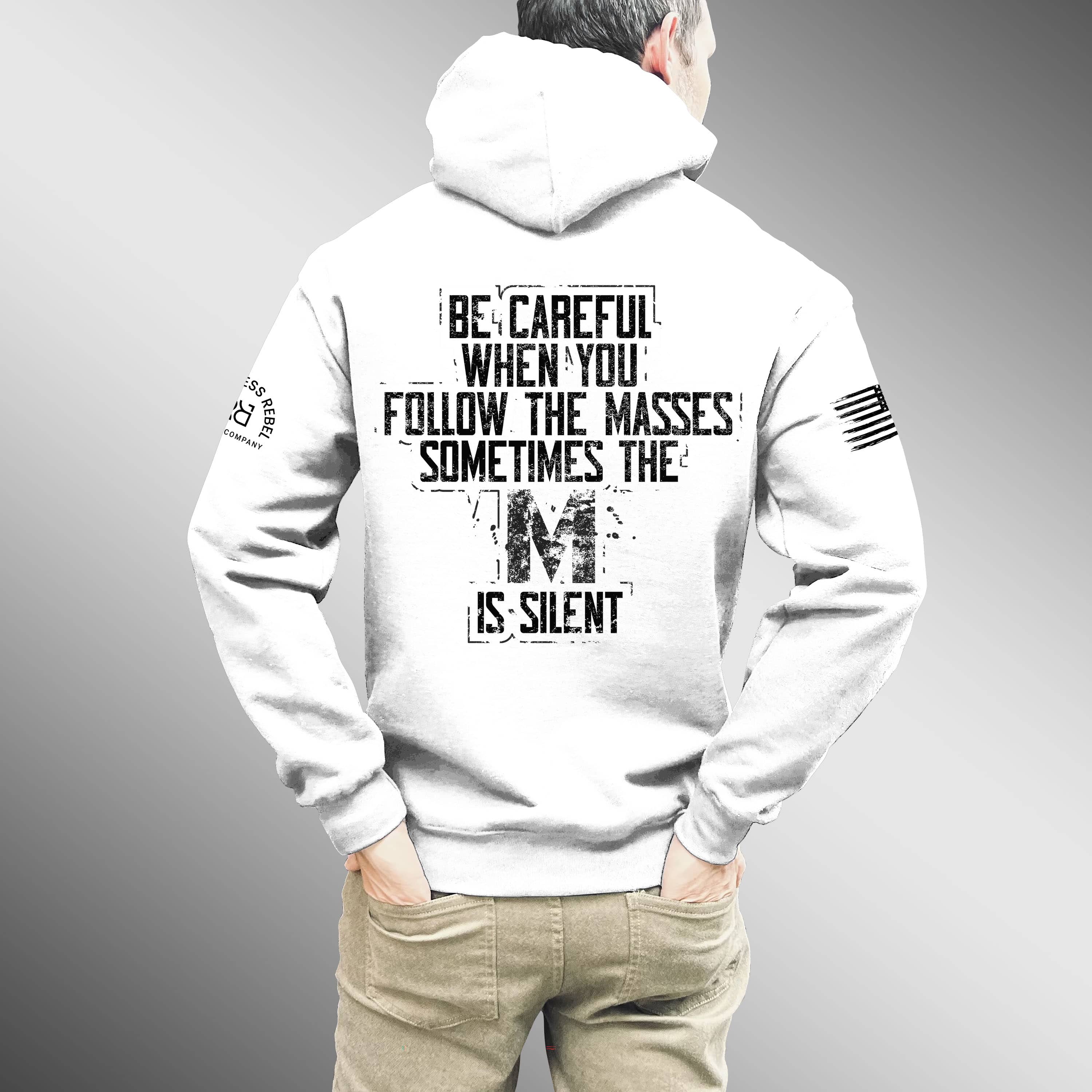 Be Careful When You Follow The Masses... | Men's Hoodie – Relentless ...