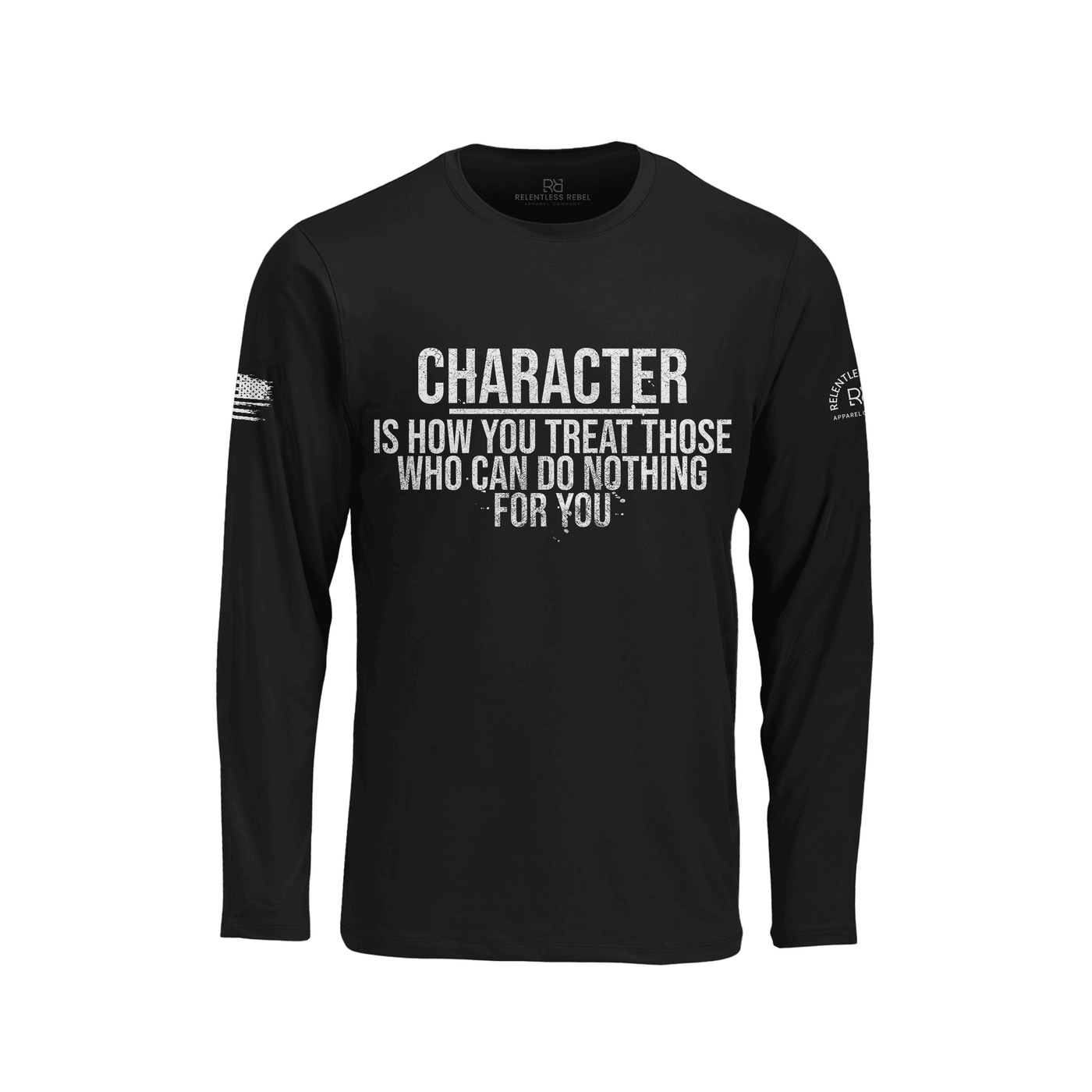 Character is How You Treat... | Front | Men's Dry Fit Long Sleeve | UP