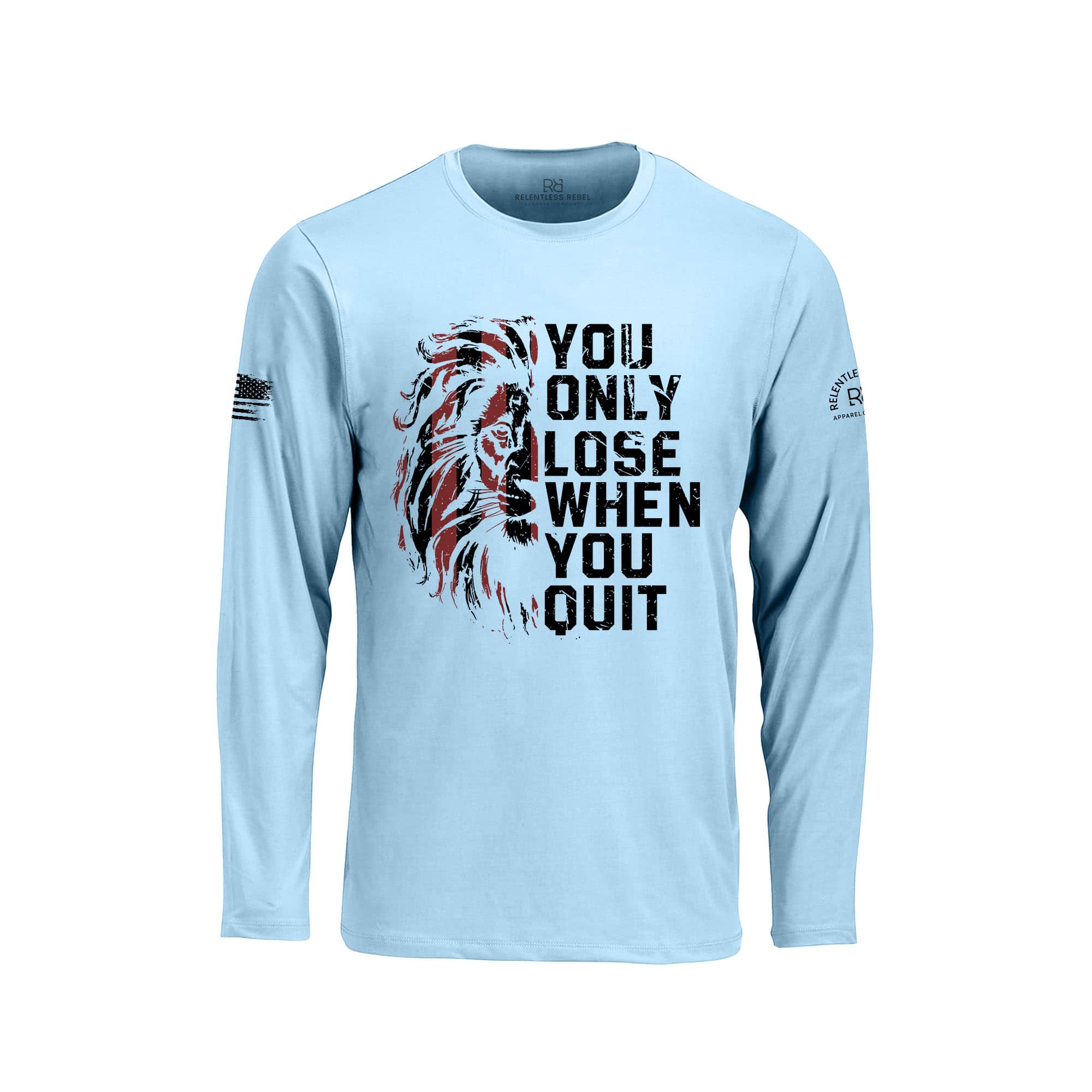 You Only Lose When You Quit | Front | Men's Dry Fit Long Sleeve | UPF5 ...