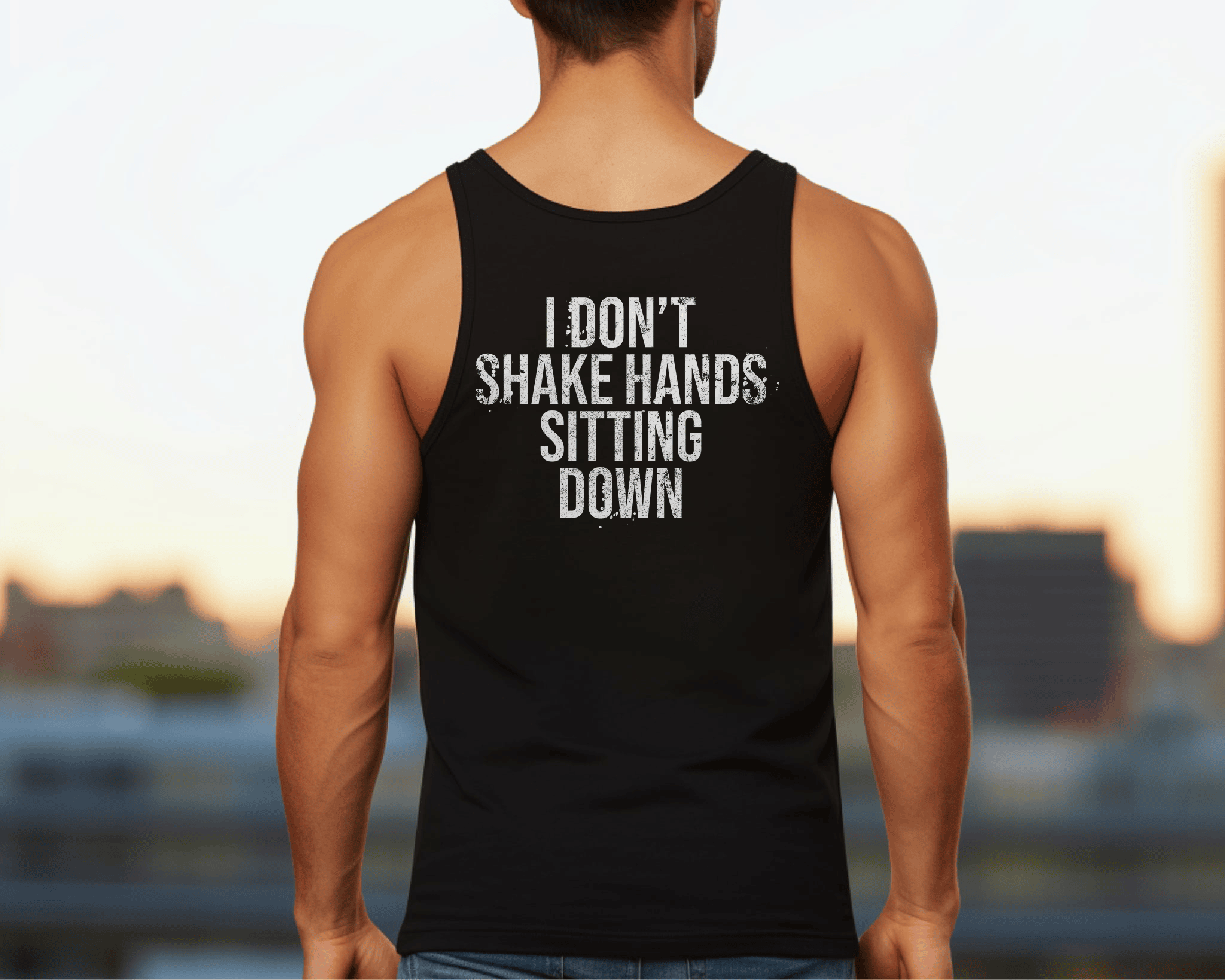 I Don't Shake Hands Sitting Down | Premium Men's Tank
