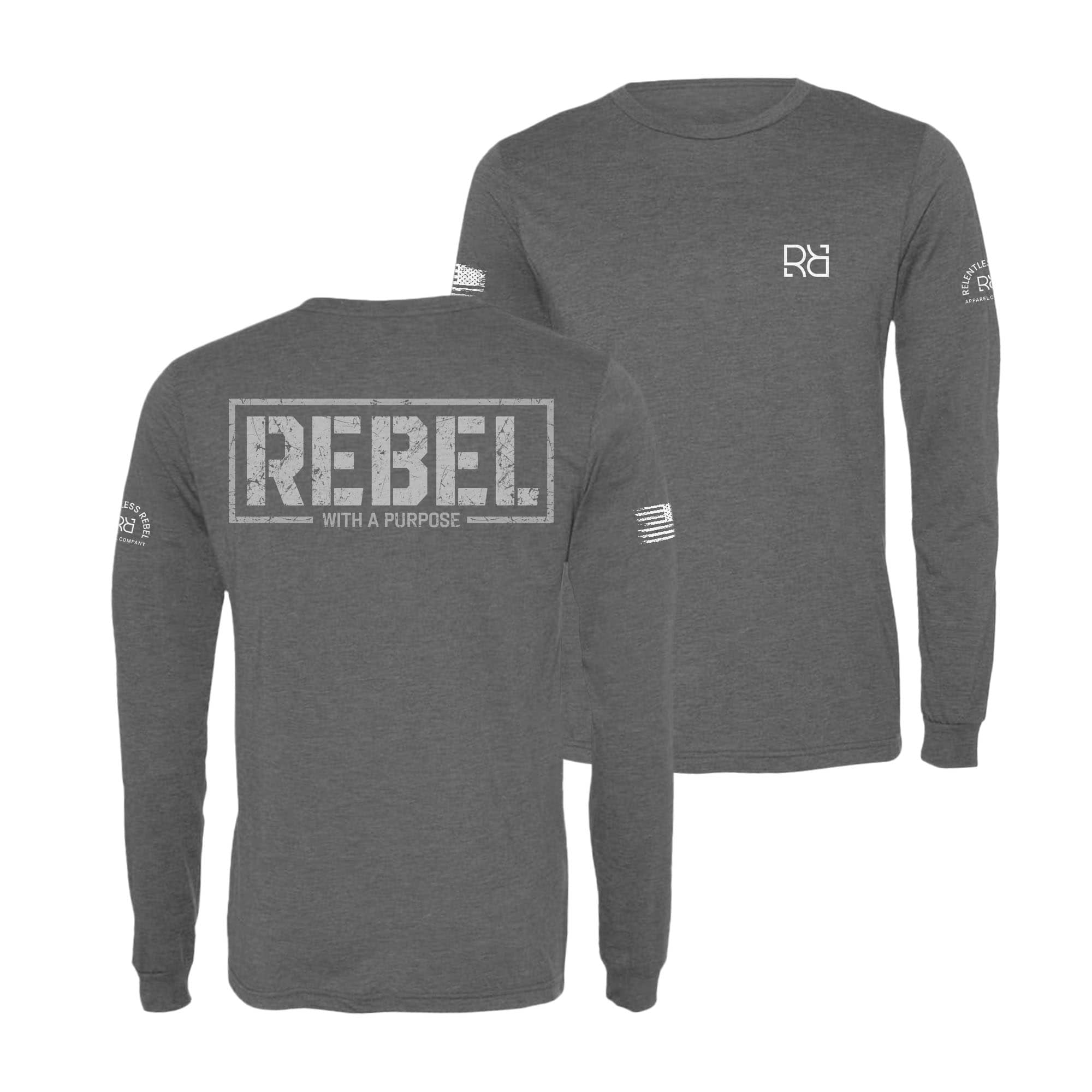 Rebel With a Purpose | Men's Triblend Long Sleeve – Relentless Rebel ...