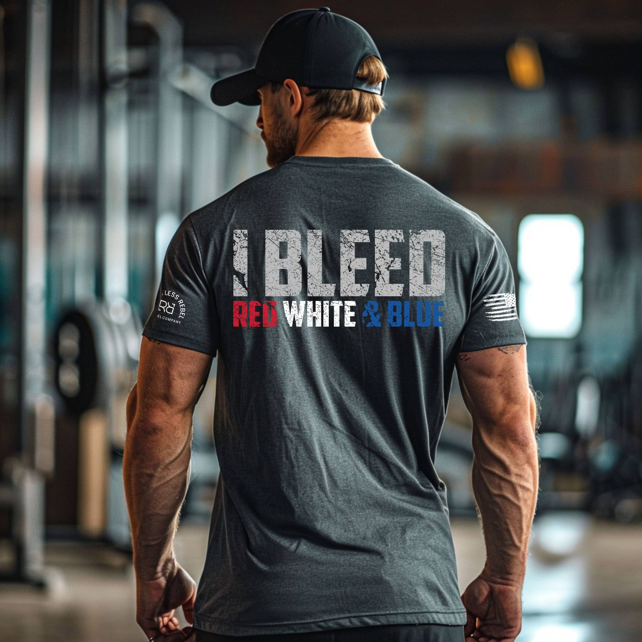 I Bleed RED WHITE & BLUE | Premium Men's Tee – Relentless Rebel Apparel