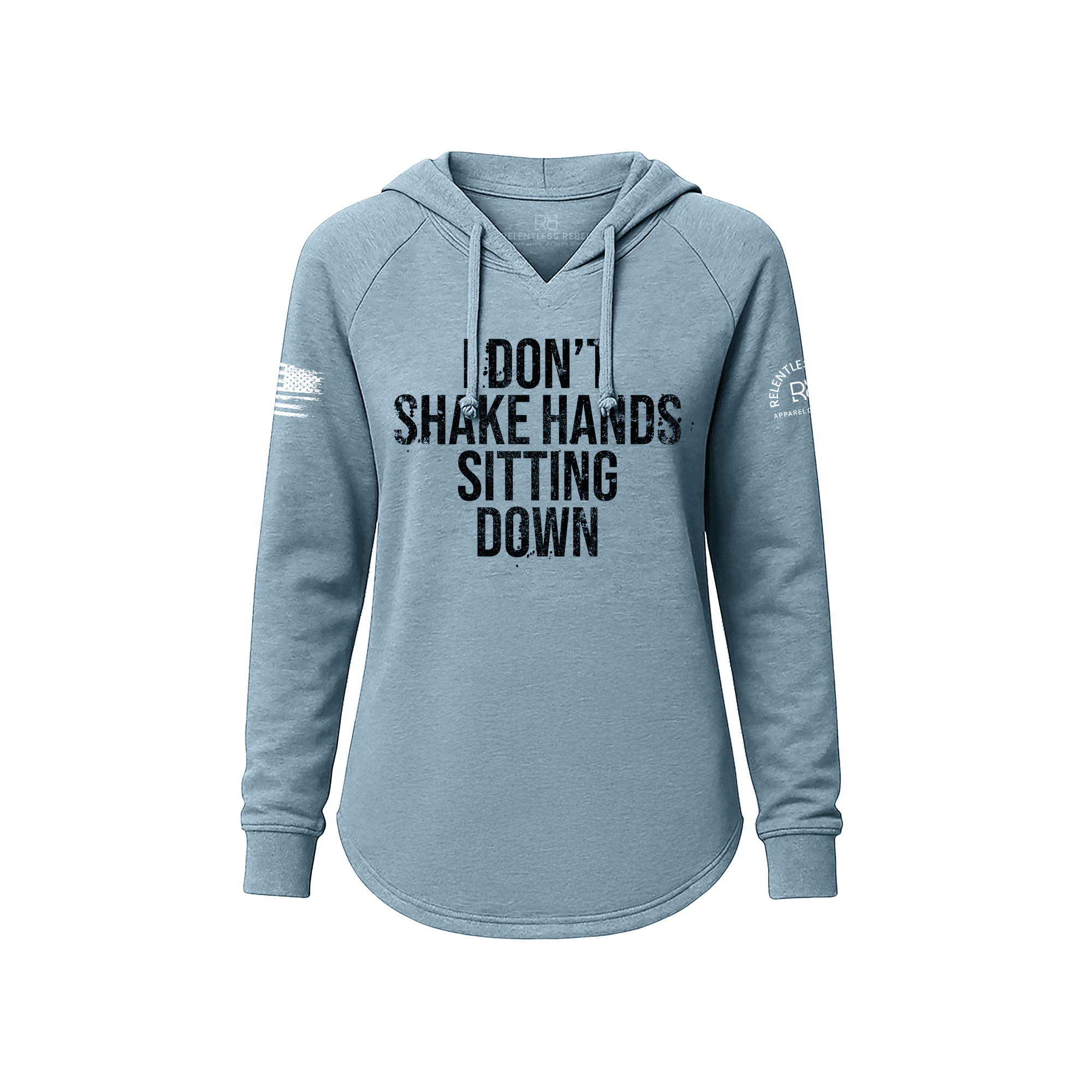 I Don't Shake Hands Sitting Down | Front | RR Wave Wash™ Women's Hoodi ...