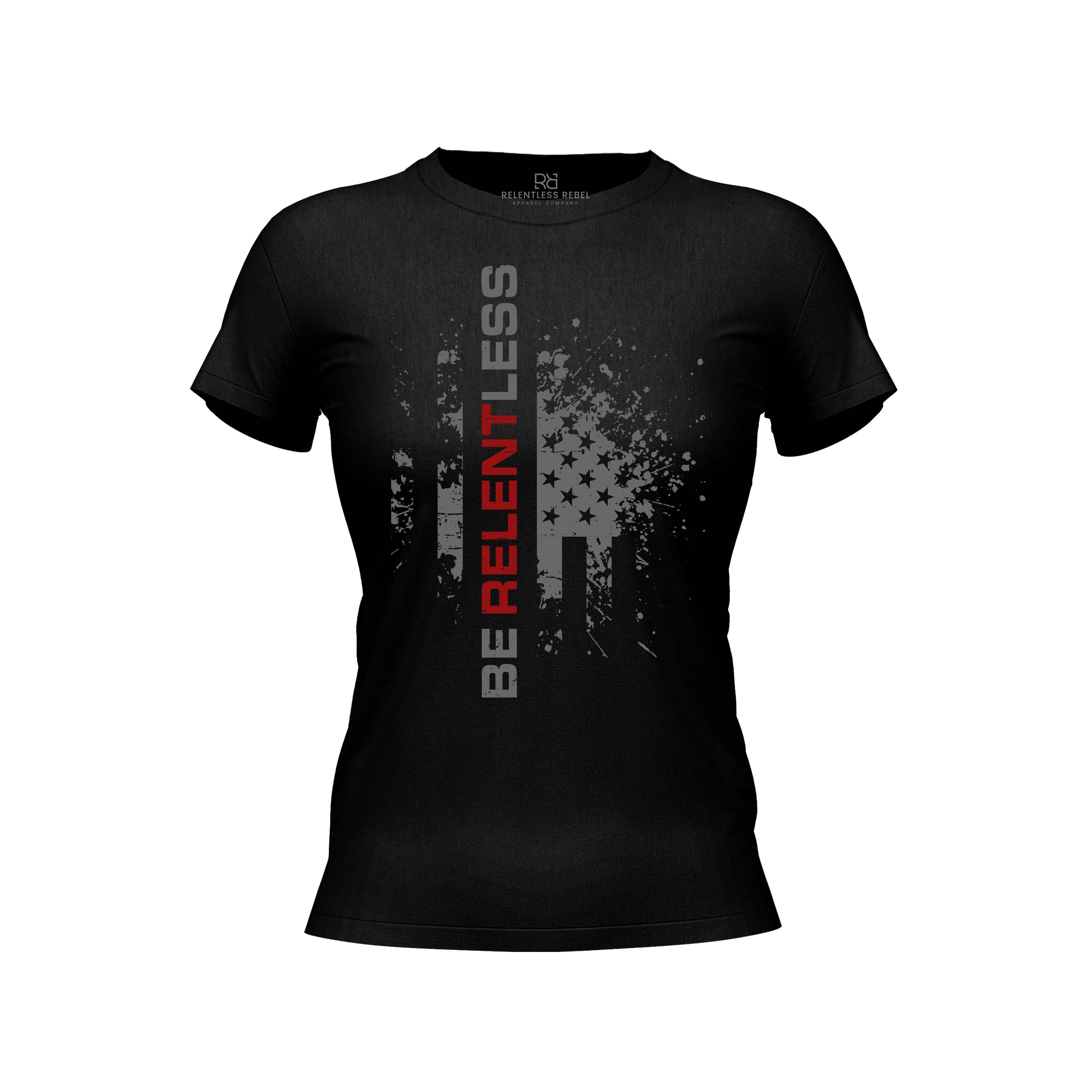 Be Relentless | Front | R | Premium Women's Tee